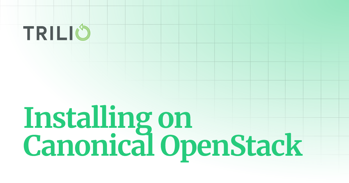 Installing on Canonical OpenStack | Trilio for OpenStack