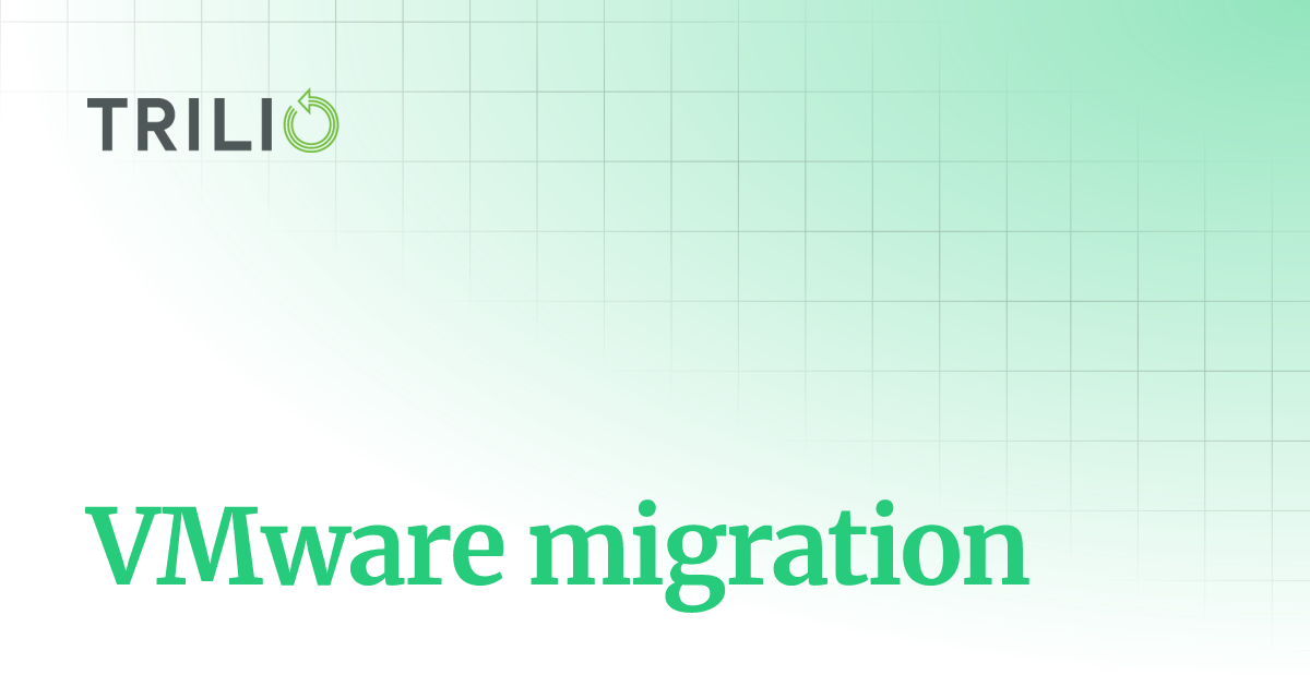VMware migration | Trilio for OpenStack