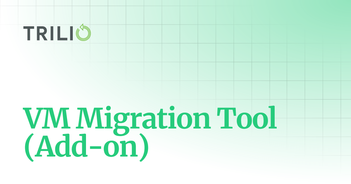 VM Migration Tool (Add-on) | Trilio for OpenStack