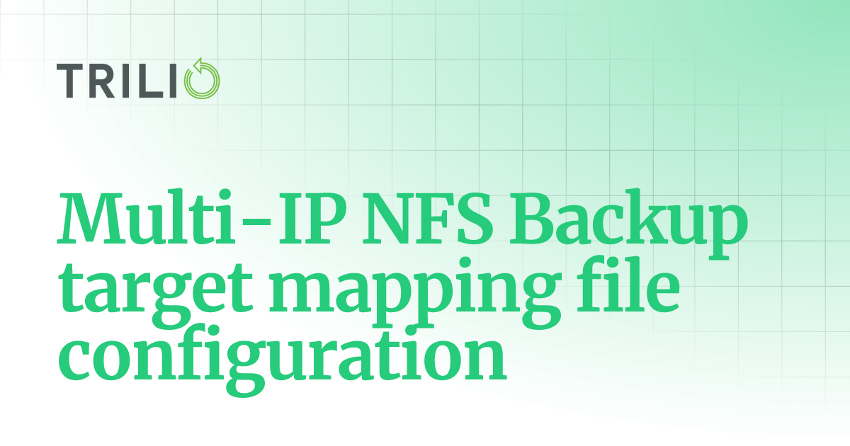 Multi Ip Nfs Backup Target Mapping File Configuration Trilio For Openstack 4165