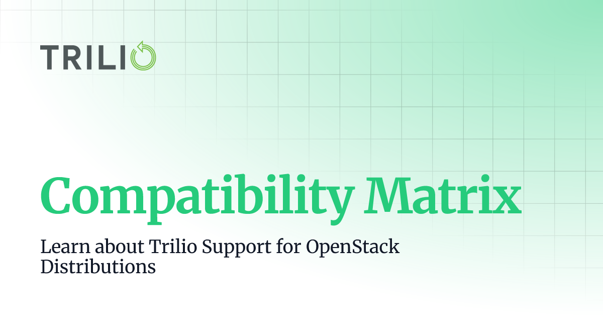 Compatibility Matrix | T4O-4.2 | Trilio for OpenStack