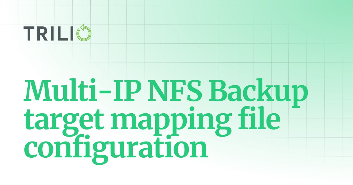 Multi Ip Nfs Backup Target Mapping File Configuration Trilio For 9174