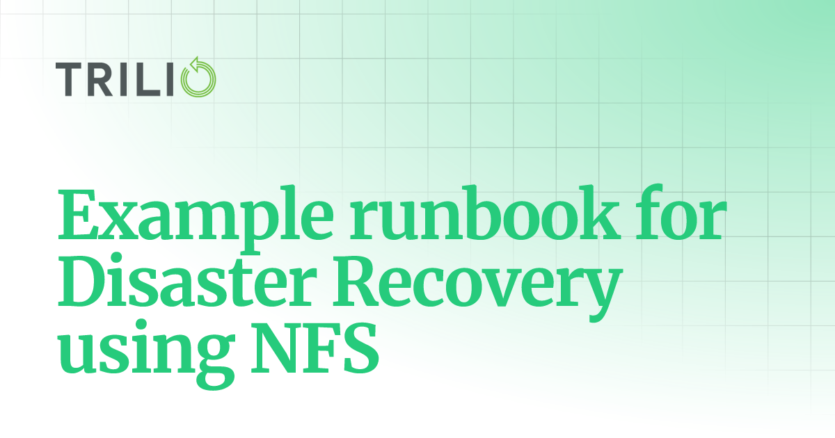 Example runbook for Disaster Recovery using NFS | Trilio for OpenStack