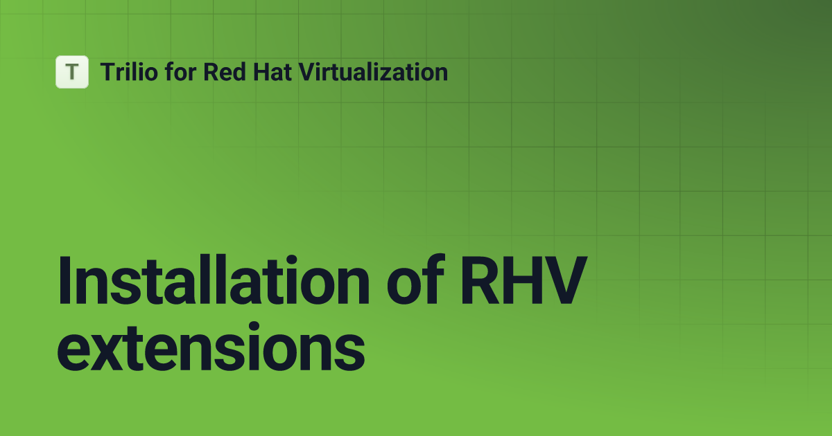 Installation of RHV extensions | Trilio for Red Hat Virtualization